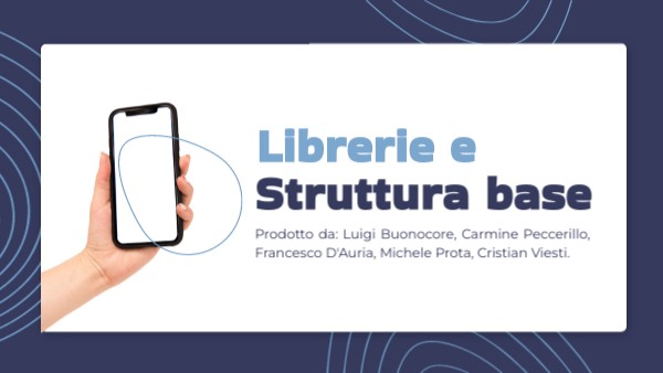 Struttura base e librerie | Genially