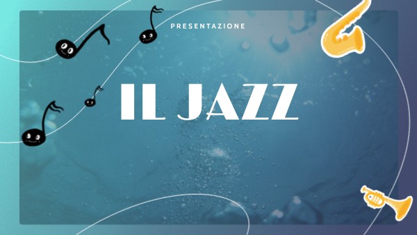 IL JAZZ | Genially
