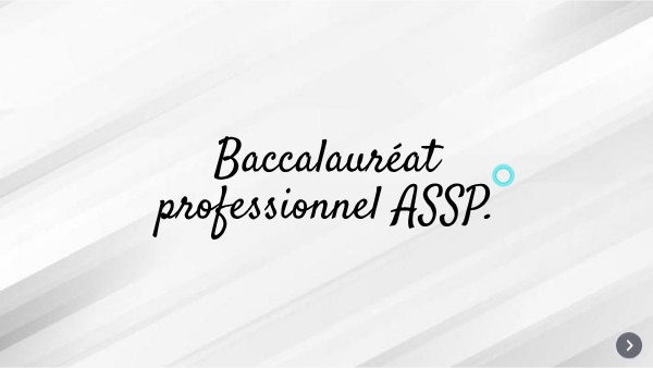 Baccalauréat professionnel ASSP. | Genially