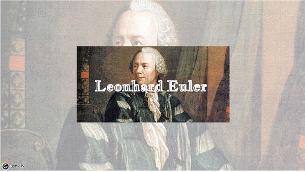 Leonhard Euler | Genially