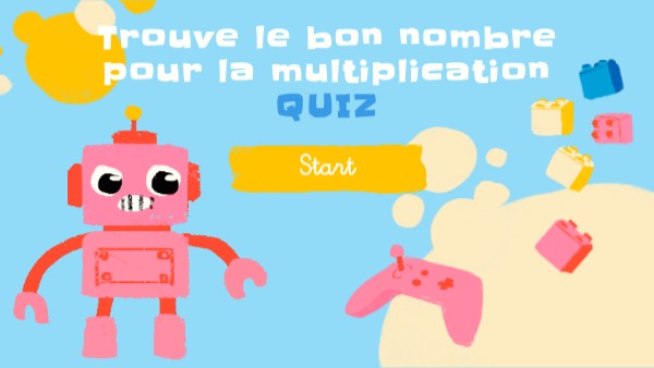 Trouve le bon nombre pour la multiplication QUIZ | Genially