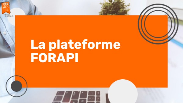 La plateforme FORAPI | Genially