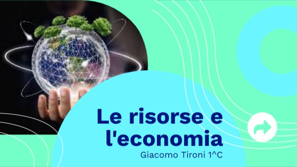 Le risorse e l'economia | Genially