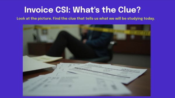Invoice CSI: What's the Clue? | Genially