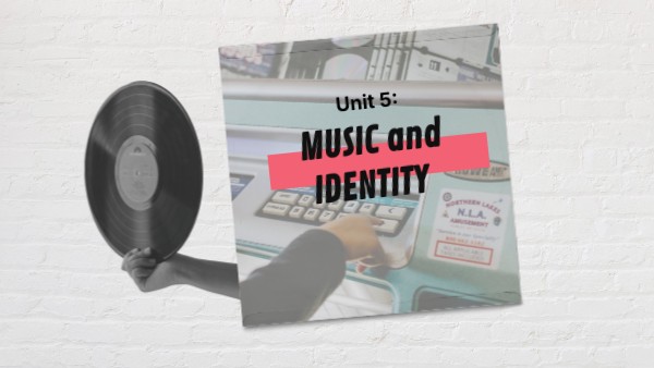 MUSIC and IDENTITY | Genially