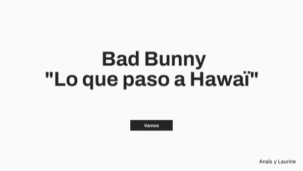 Bad Bunny"Lo que paso a Hawaï" | Genially