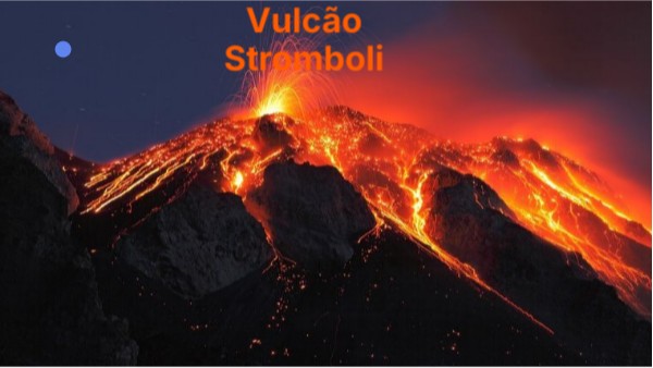 Vulcão Stromboli | Genially