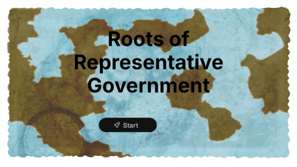 Roots of Representative Government | Genially