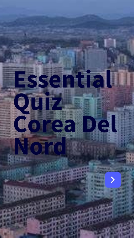 Essential Quiz Corea Del Nord | Genially