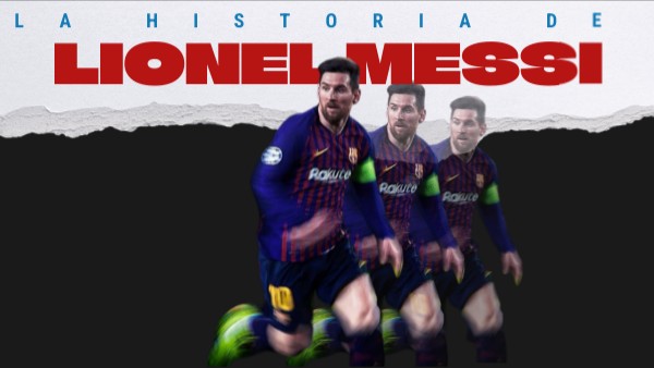la historia de lionel messi | Genially