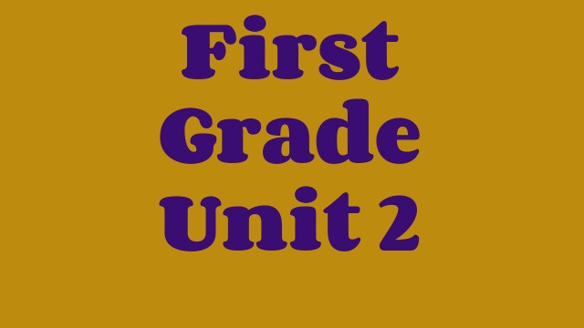 Copy - Copy - Copy - First Grade Unit 2 | Genially