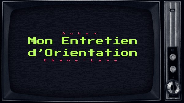 Mon Entretien d’Orientation | Genially