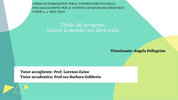 Titolo del progetto:Vedere il mondo con altri occhi | Genially