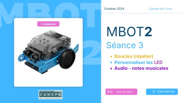 Mbot2 Séance 3 | Genially