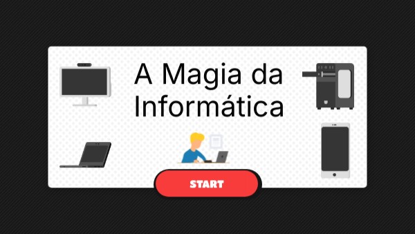 A Magia da Informática | Genially