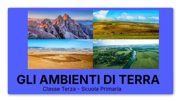Gli ambienti di terra | Genially