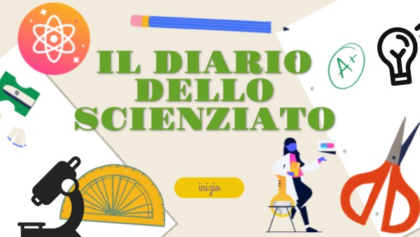 IL DIARIO DELLO SCIENZIATO | Genially