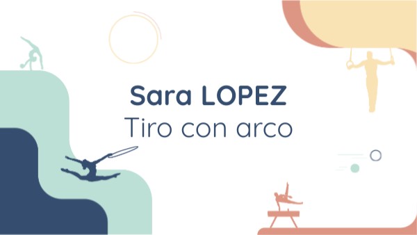 Sara LOPEZ Tiro con arco | Genially