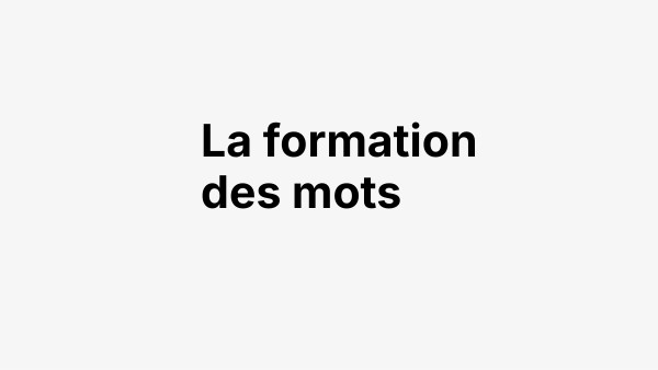 formation mots | Genially