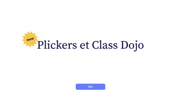 Plickers et Class Dojo | Genially