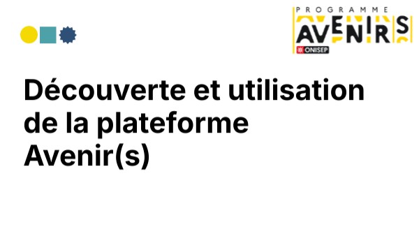 Découverte et utilisation de la plateforme Avenir(s) | Genially