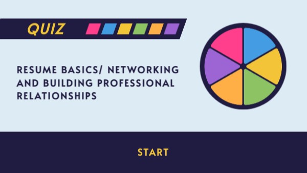 Resume Basics/ Networking and Building Professional Relationships | Genially