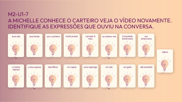 M2-U1-7 A Michelle conhece o carteiro Veja o vídeo novamente. Identifique as expressões que ...