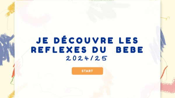 je découvre les reflexes du Bebe | Genially