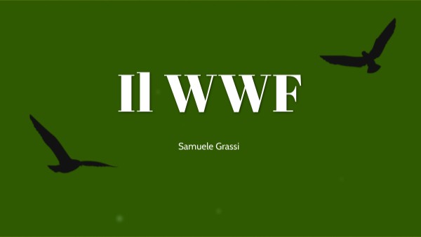 Il WWF | Genially