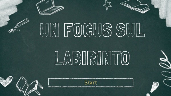 UN FOCUS SUL LABIRINTO | Genially