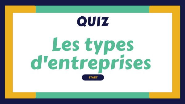Les types d'entreprises | Genially