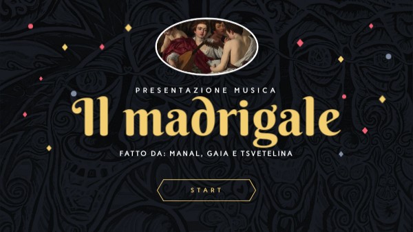 Il madrigale | Genially