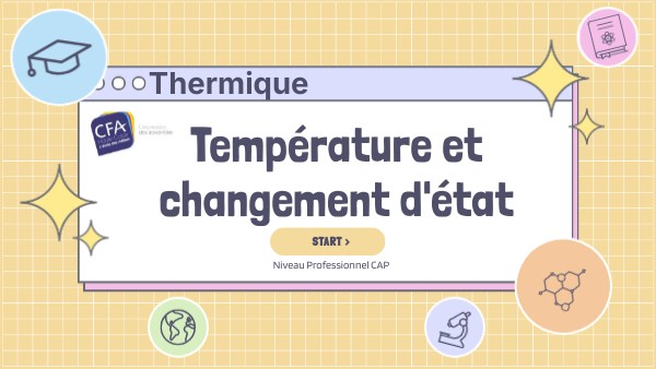 Module 4 - Thermique : Température et changement d'état | Genially