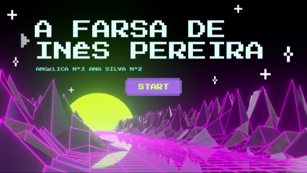 A Farsa de Inês Pereira | Genially