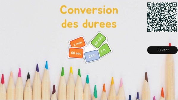 Conversion des durees | Genially