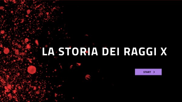 la storia dei raggi x | Genially