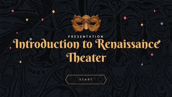 Introduction to Renaissance Theater | Genially