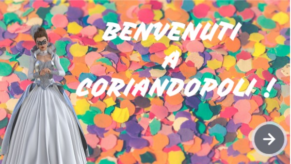 BENVENUTI A CORIANDOPOLI! | Genially