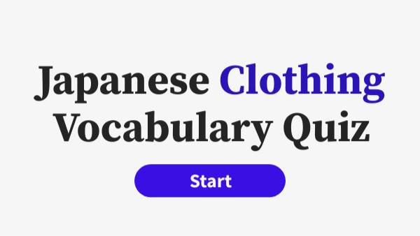 Japanese Clothing Vocabulary Quiz | Genially