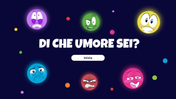 DI CHE UMORE SEI? | Genially