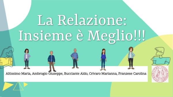 La Relazione: Insieme è Meglio!!! | Genially