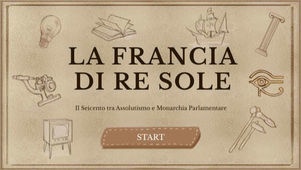 La Francia di Re Sole | Genially