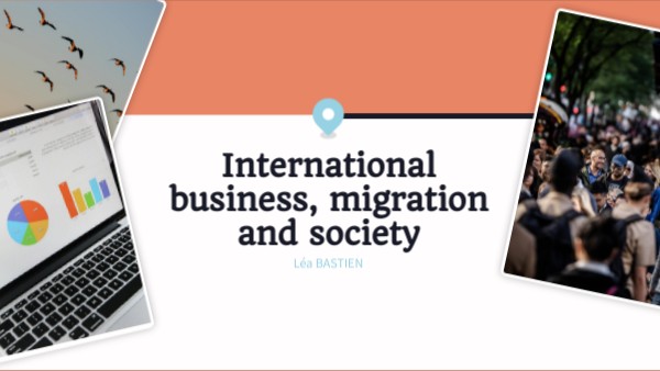 International business, migration and society | Genially