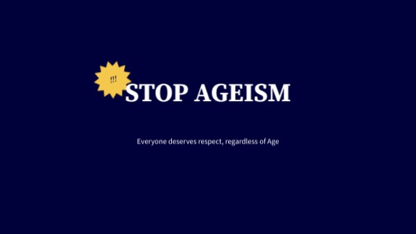 STOP AGEISM | Genially