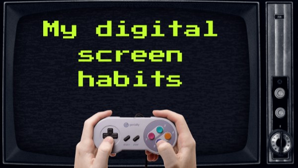 My digital screen habits | Genially