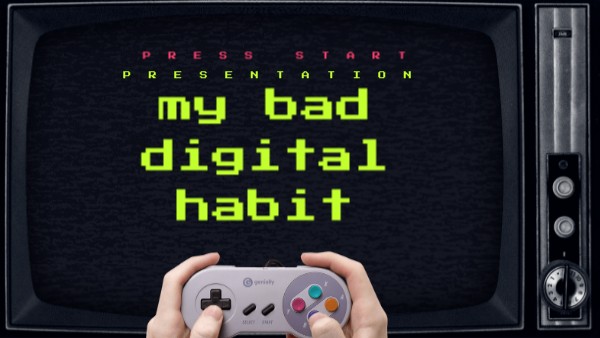 my bad digital habit | Genially
