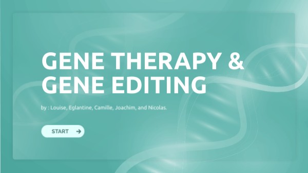 Gene therapy &gene editing | Genially
