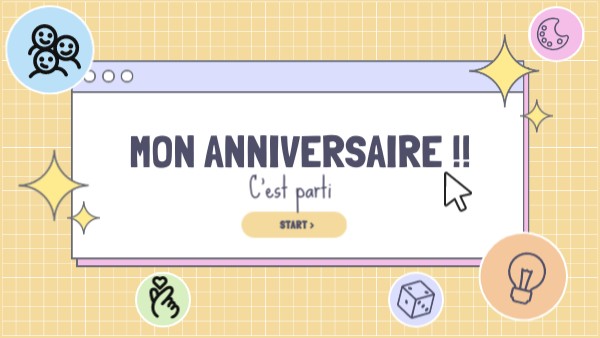 MON ANNIVERSAIRE !! | Genially