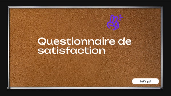 Questionnaire de satisfaction | Genially
