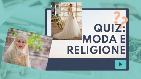 QUIZ: MODA E RELIGIONE | Genially